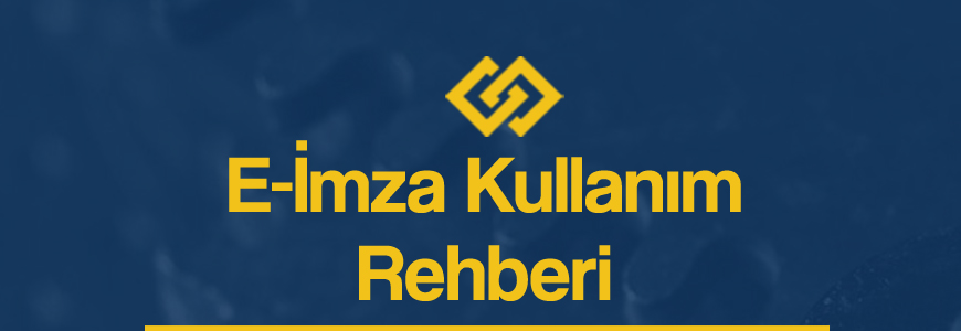 Elektronik İmza Rehberi | Teşvik Merkezi